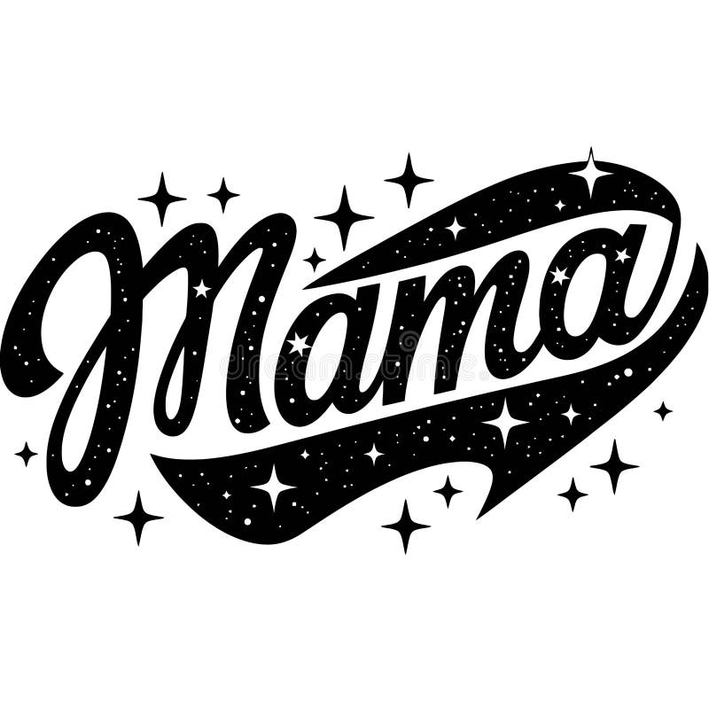 The Word Mama is Written in a Flowing, Cursive Style with a Starry ...