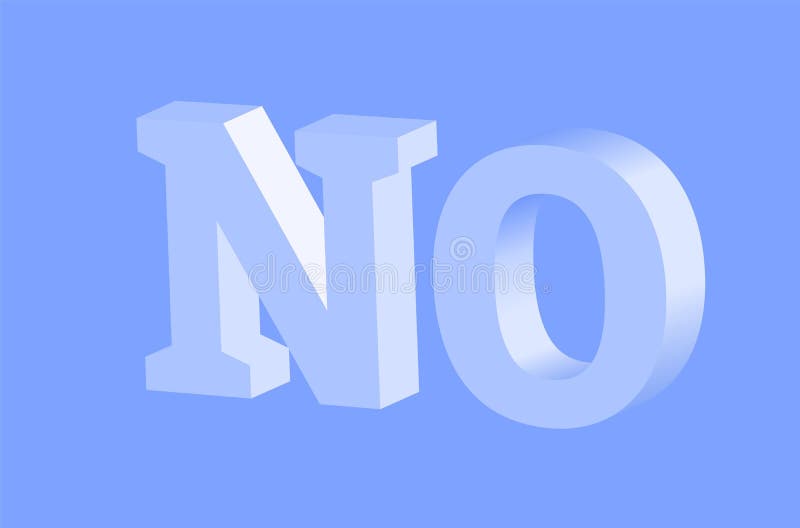Word NO, Vector Illustration. Word NO, Flat Design. 3D Text NO. Word No ...