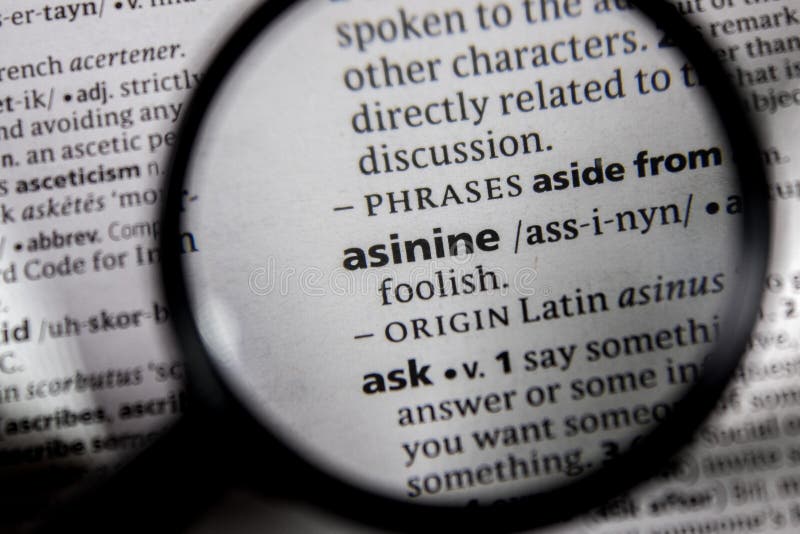 The Word or Phrase Asinine in a Dictionary Stock Photo - Image of word ...