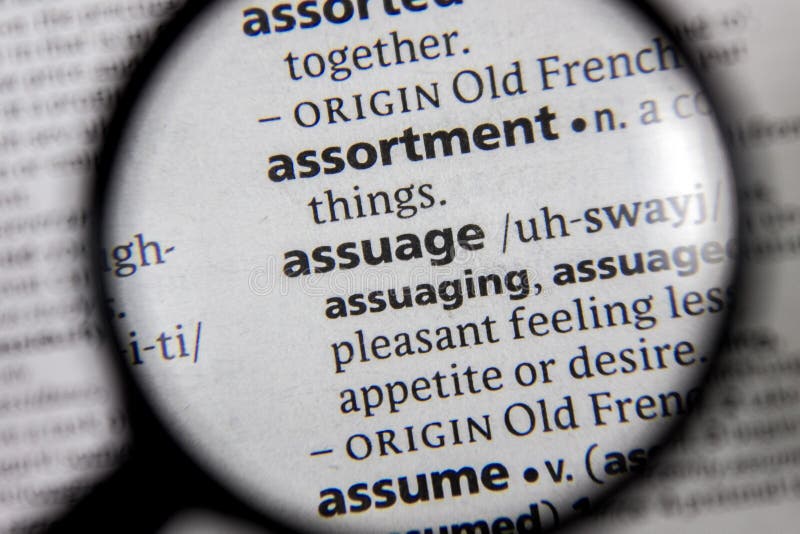 The Word or Phrase Assuage in a Dictionary Stock Photo - Image of glass ...