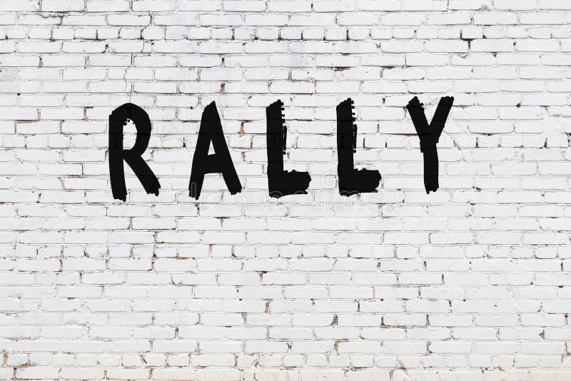 Word Rally Painted On White Brick Wall Stock Photo - Image of word ...
