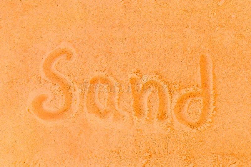 The Word Sand is Written on a Orange Beach Sand Background. Sign or ...