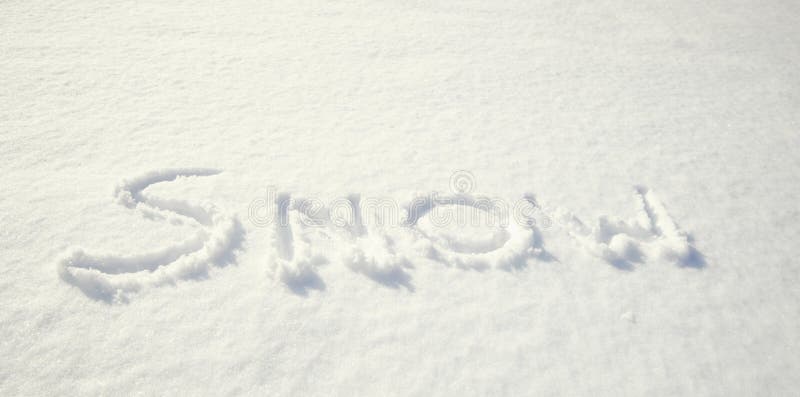 Word "snow" Written on the Snow Stock Photo - Image of snow, frost ...
