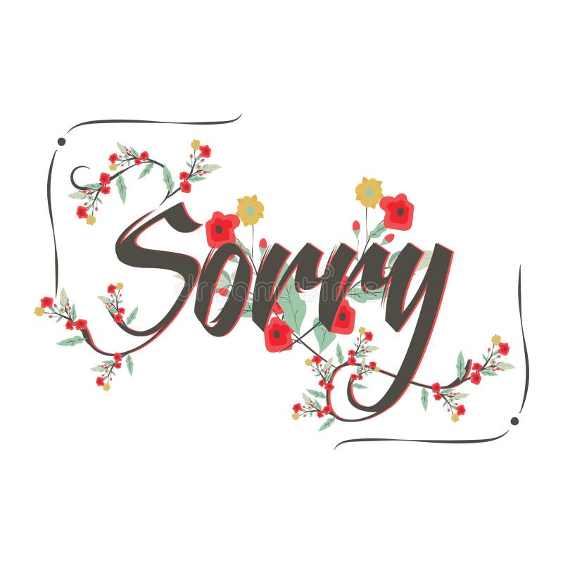 Word Sorry with Floral Design. Vector Illustration Decorative ...
