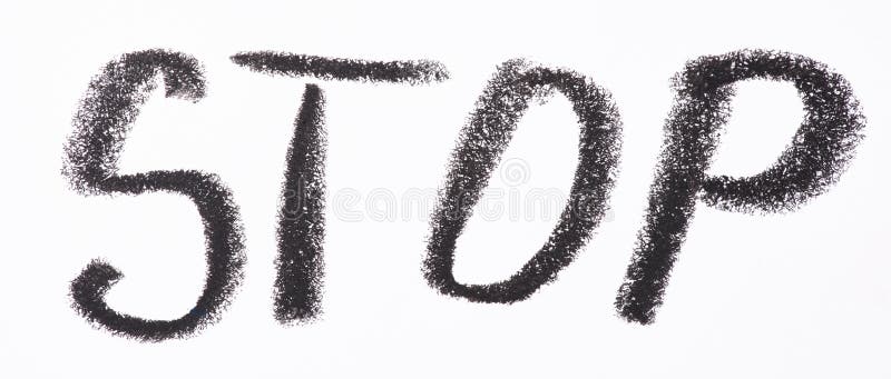 Word STOP is Written in Bold Black Pencil on White Paper in a Hand ...