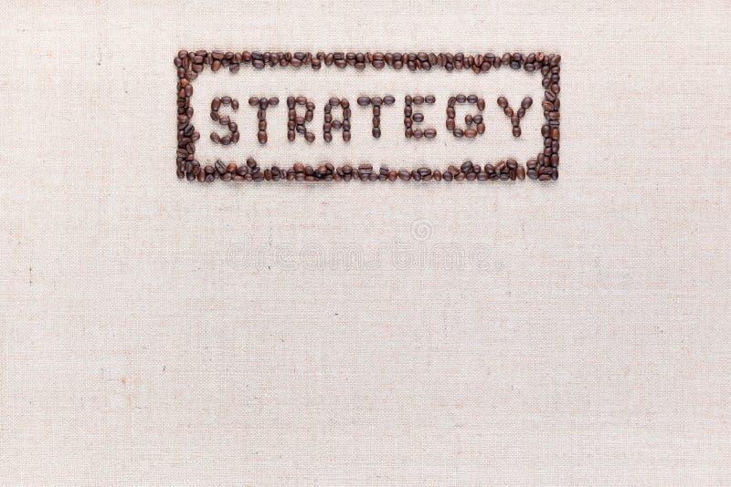The Word Strategy Inside a Rectangle All Made Using Coffee Beans Shot ...
