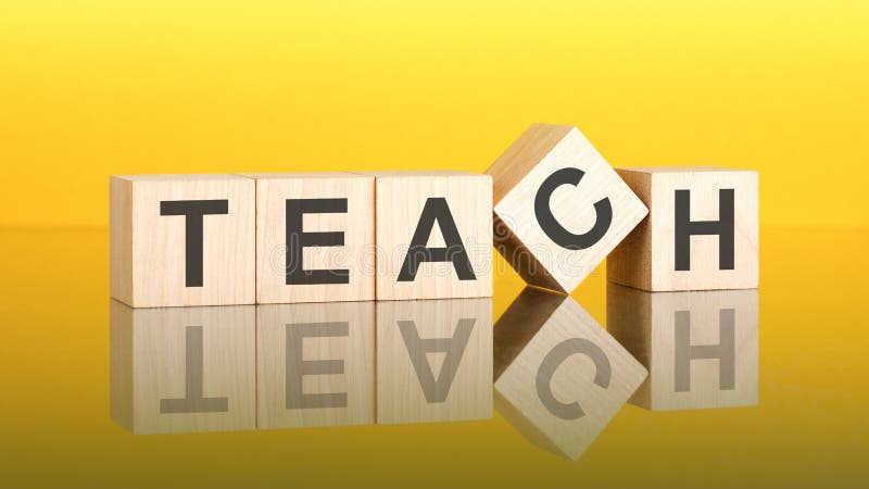 Word TEACH Made with Wood Blocks. Text is Written in Black Letters and ...