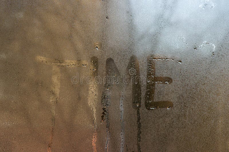 Word Time is Written on the Wet Glass. Stock Photo - Image of color ...