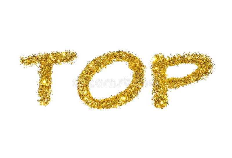 Word Top of Golden Glitter on White Background Stock Photo - Image of ...
