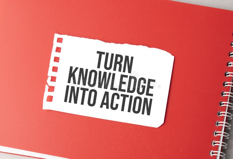 The Word Turn Knowledge into Action on Torn Paper on Red Notepad Stock ...