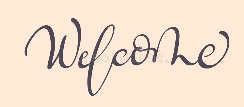 Handwritten Welcome Calligraphy Lettering Word. Vector Illustration on ...