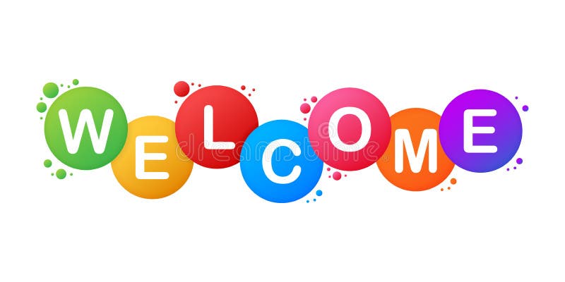 The Word Welcome. Vector Banner with the Text Colored Rainbow. Vector ...