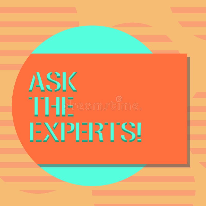 Word Writing Text Ask the Experts. Business Concept for Look for a ...