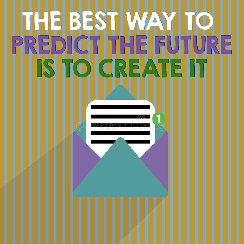 Word Writing Text the Best Way To Predict the Future is To Create it ...
