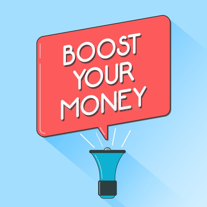 Word Writing Text Boost Your Money. Business Concept for Increase Your ...
