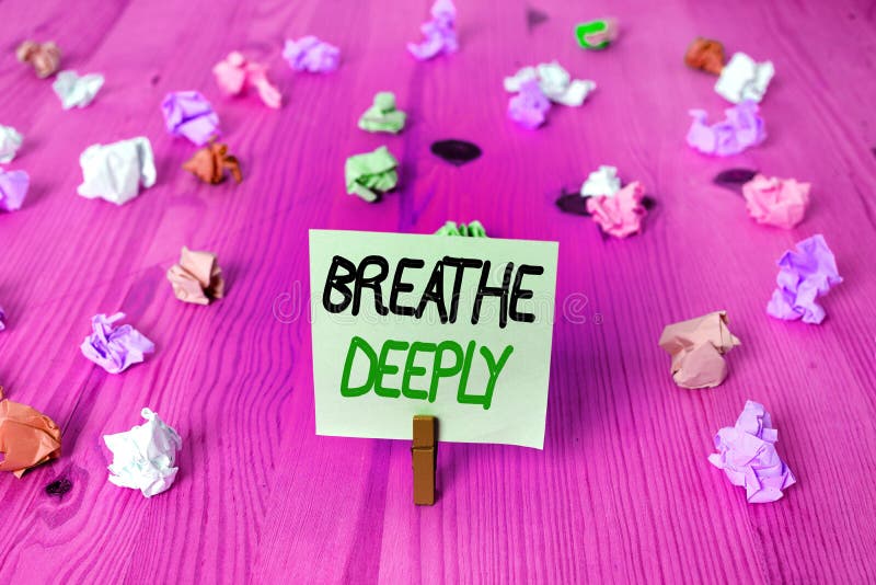 Word Writing Text Breathe Deeply. Business Concept for To Take a Lot of ... Word Writing Text Breathe Deeply. Business Concept for To Take a Lot of ...