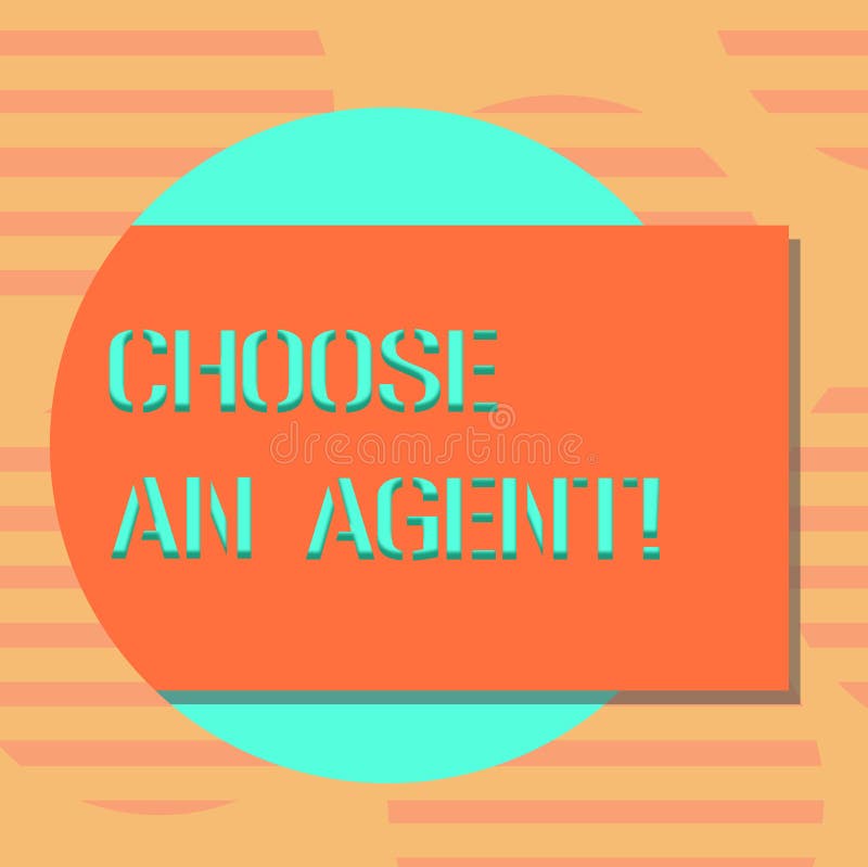 Word Writing Text Choose an Agent. Business Concept for Choose Someone ...