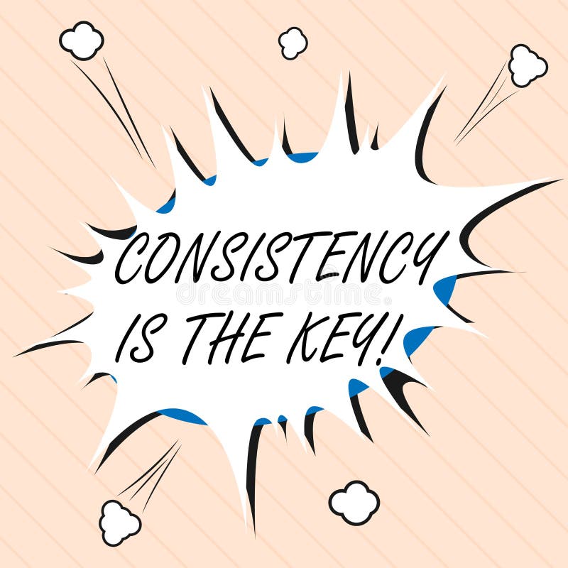 Word Writing Text Consistency is the Key. Business Concept for Full ...