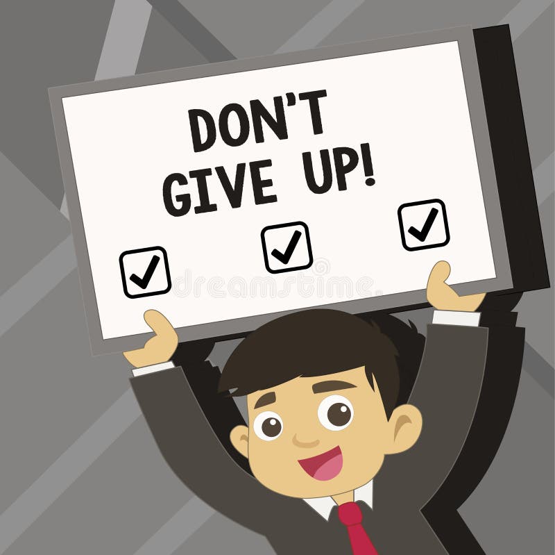 Word Writing Text Don T Give Up. Business Concept for Keep Trying until ... Word Writing Text Don T Give Up. Business Concept for Keep Trying until ...
