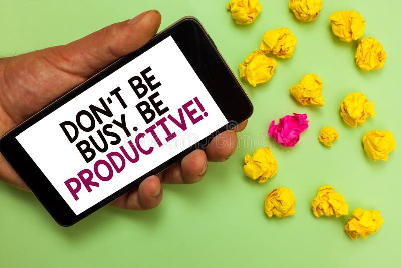 Word Writing Text Don T Not Be Busy. Be Productive Stock Photo - Image ... Word Writing Text Don T Not Be Busy. Be Productive Stock Photo - Image ...