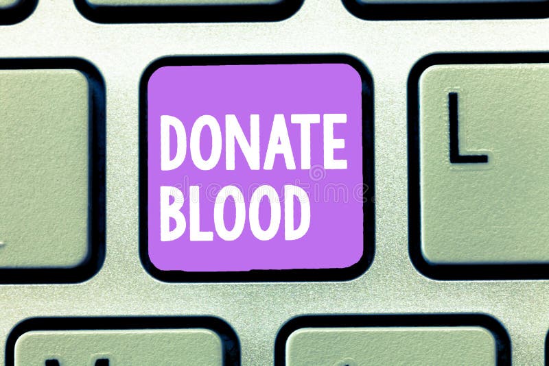 Word Writing Text Donate Blood. Business Concept for Refers To the ... Word Writing Text Donate Blood. Business Concept for Refers To the ...