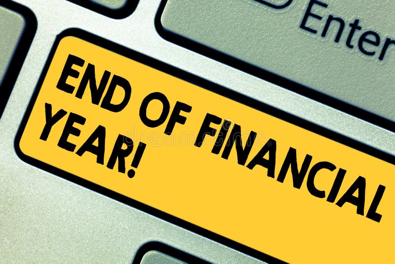 Word Writing Text End of Financial Year. Business Concept for Revise ... Word Writing Text End of Financial Year. Business Concept for Revise ...