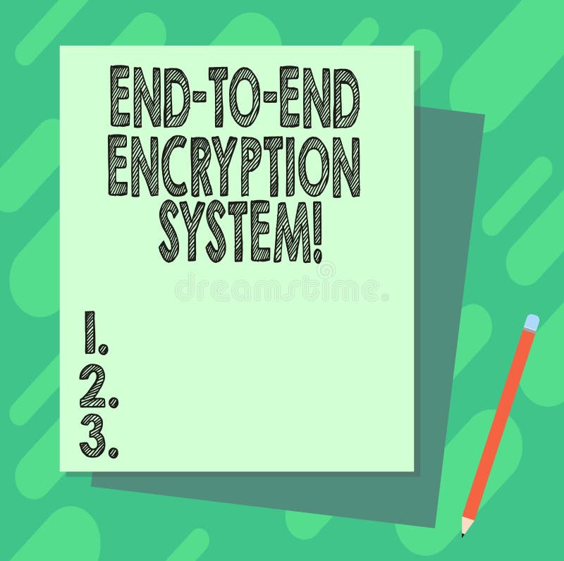 Word Writing Text End To End Encryption System. Business Concept for ...