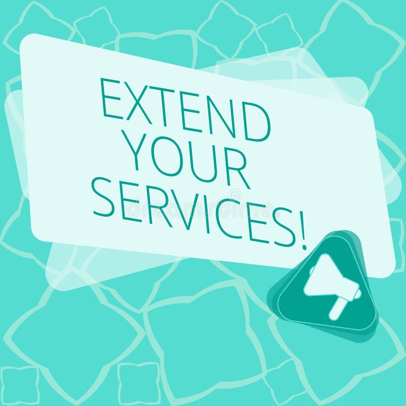 Word Writing Text Extend Your Services. Business Concept for Broaden or ...