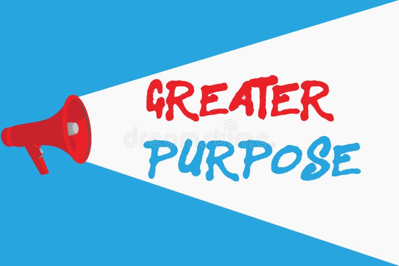 Word Writing Text Greater Purpose. Business Concept for Extend in ...