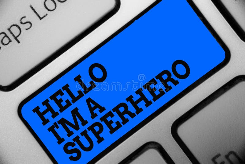 Word Writing Text Hello I am a Superhero. Business Concept for ...