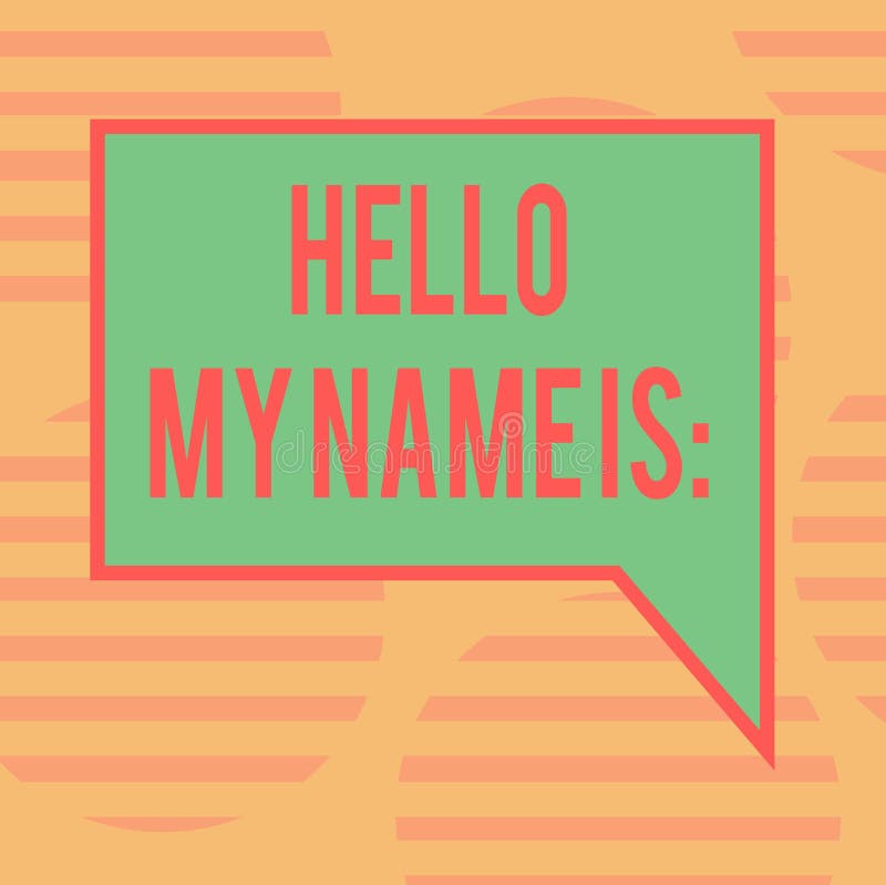 Word Writing Text Hello My Name is. Business Concept for Meeting ...