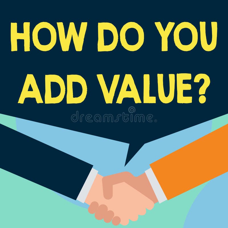 Word Writing Text How Do You Add Value Question. Business Concept for ...
