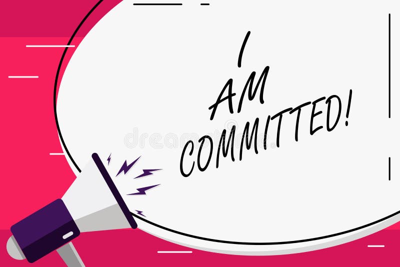 Word Writing Text I am Committed. Business Concept for To Be Engage ...