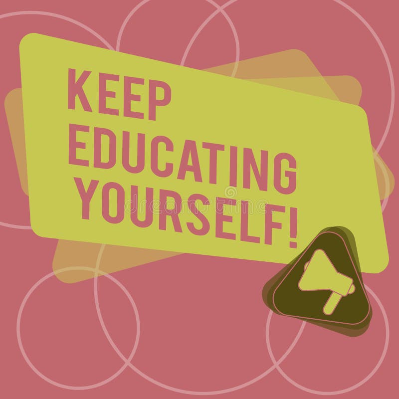 Word Writing Text Keep Educating Yourself. Business Concept for Never ...