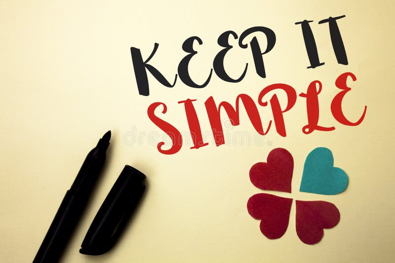Word Writing Text Keep it Simple. Business Concept for Simplify Things ...