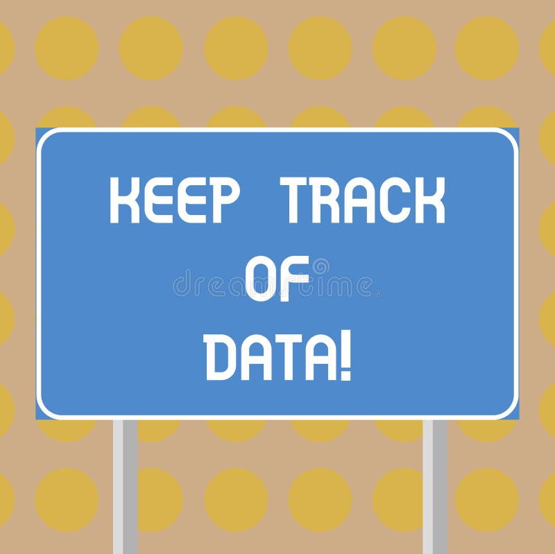 Word Writing Text Keep Track of Data. Business Concept for Be Aware of ...