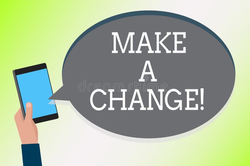 Word Writing Text Make a Change. Business Concept for Try New Thing ...
