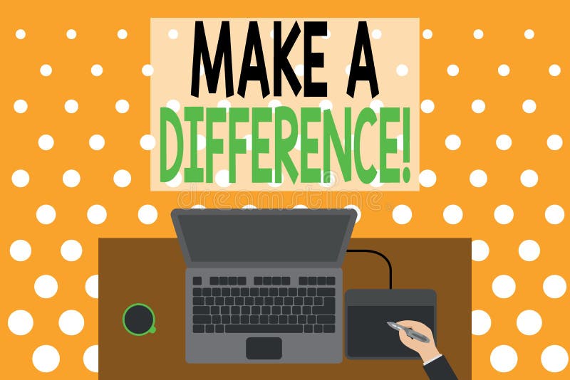 Word Writing Text Make a Difference. Business Concept for Have ...