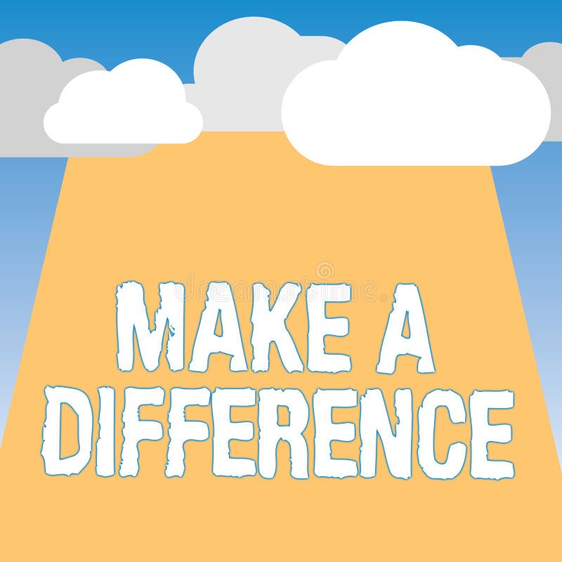 Word Writing Text Make a Difference. Business Concept for Mark an ...