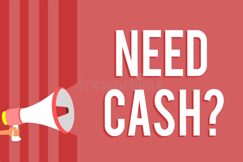 Word Writing Text Need Cash Question. Business Concept for Asking ... Word Writing Text Need Cash Question. Business Concept for Asking ...