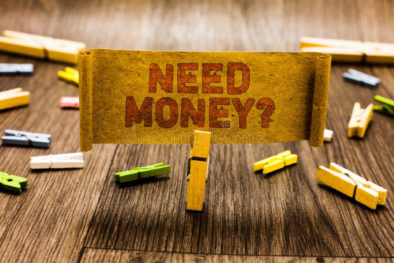 Word Writing Text Need Money Question. Business Concept for Asking ... Word Writing Text Need Money Question. Business Concept for Asking ...