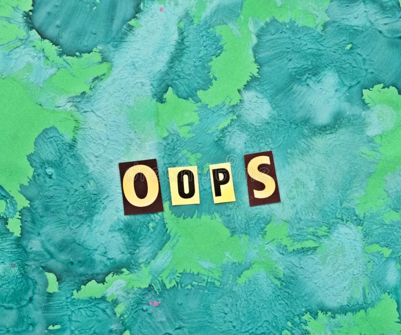 Word Writing Text Oops from Cut Letters on Abstract Strokes Green ...