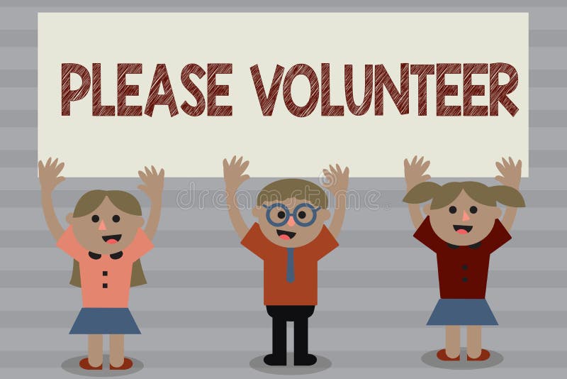Word Writing Text Please Volunteer. Business Concept for Looking for ...