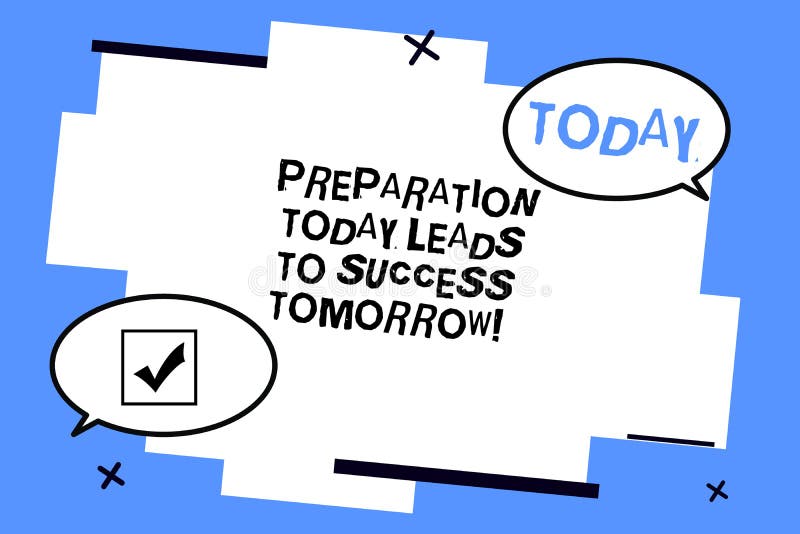 Word Writing Text Preparation Today Leads To Success Tomorrow. Business ... Word Writing Text Preparation Today Leads To Success Tomorrow. Business ...