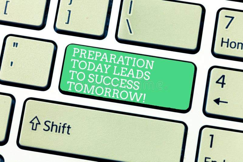 Word Writing Text Preparation Today Leads To Success Tomorrow. Business ... Word Writing Text Preparation Today Leads To Success Tomorrow. Business ...