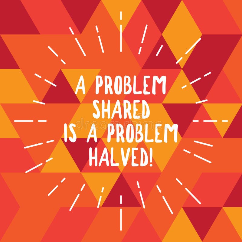 Word Writing Text a Problem Shared is a Problem Halved. Business ...