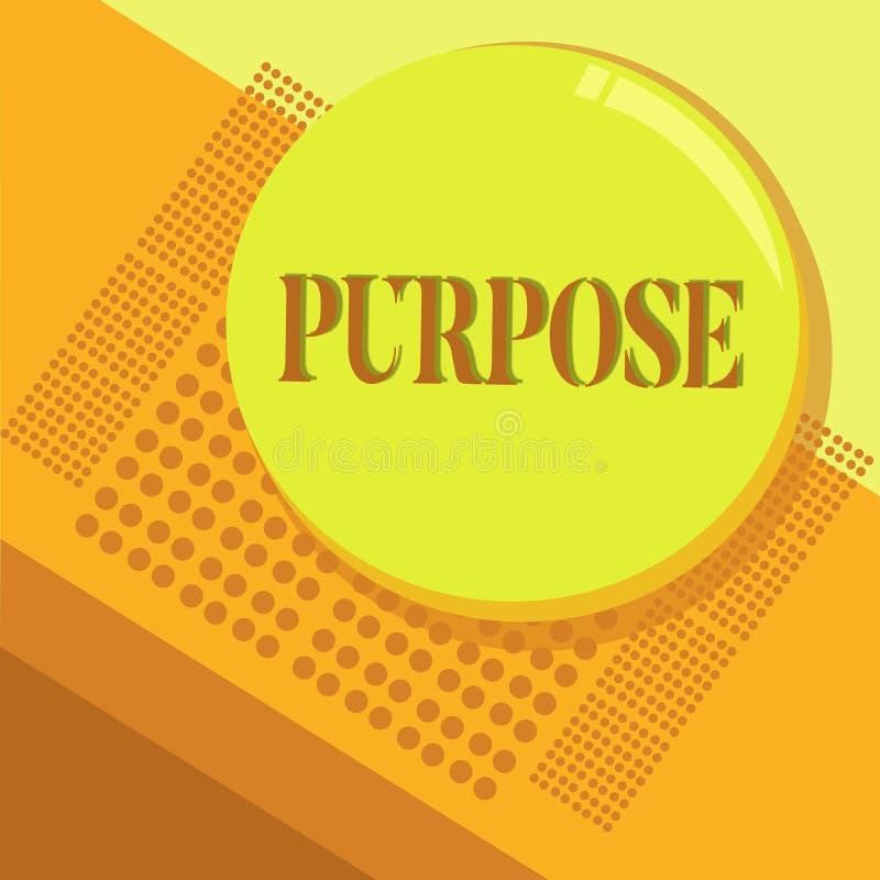 Word Writing Text Purpose. Business Concept for Reason for Doing ...