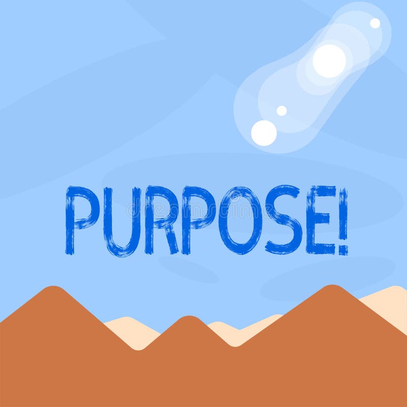 Word Writing Text Purpose. Business Concept for Reason for Doing ...