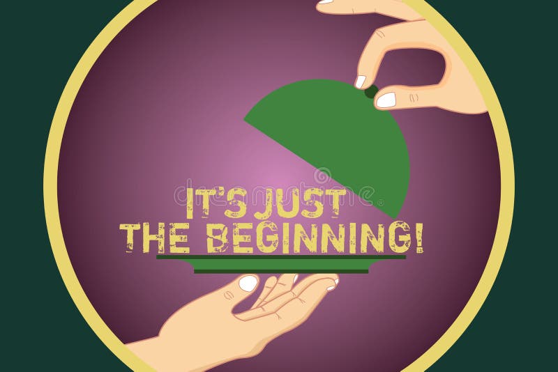Word Writing Text it S is Just the Beginning. Business Concept for only ...