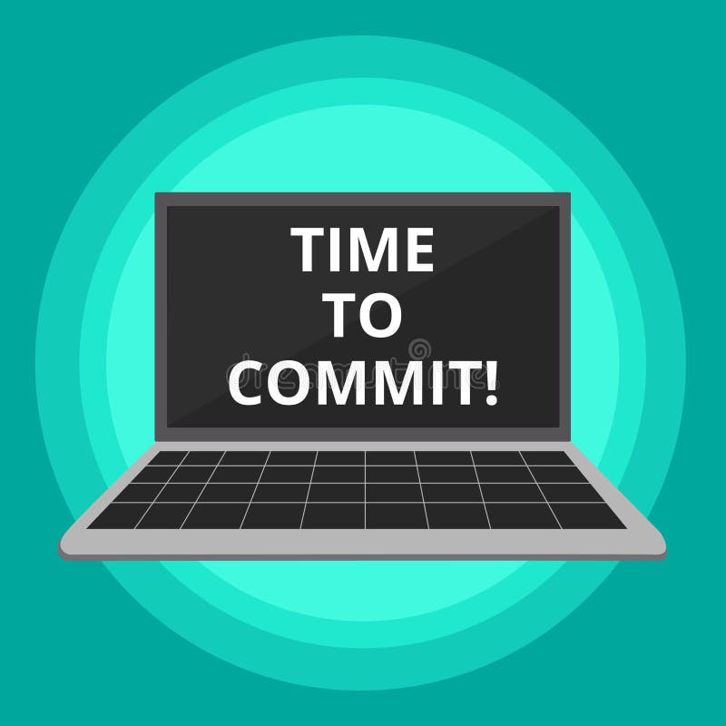 Word Writing Text Time To Commit. Business Concept for Engagement or ...
